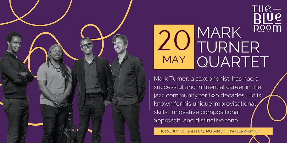 Mark Turner Quartet, Blue Room, Kansas City, 20 May 2023 | AllEvents.in