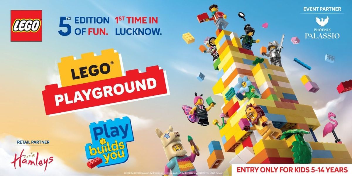LEGO PLAYGROUND - Play Builds You, Phoenix Palassio: Lucknow | AllEvents