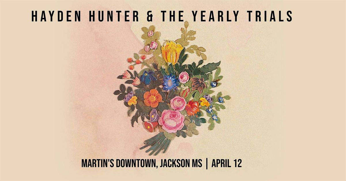 Hayden Hunter & The Yearly Trials at Martins Downtown, Martin's ...
