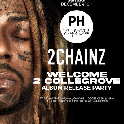 PH NIGHT CLUB presents: 2 CHAINZ, PH DAY CLUB - HOLLYWOOD, Los Angeles ...