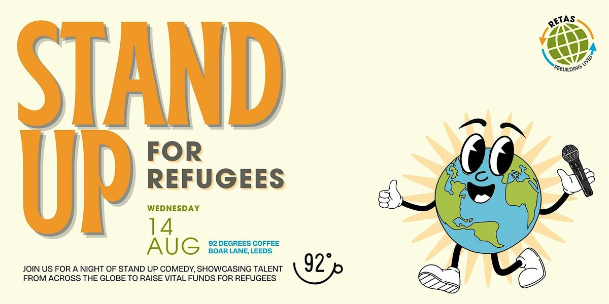 Stand Up for Refugees, 92 Degrees, Leeds, 14 August 2024 | AllEvents.in