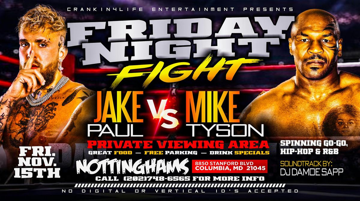 FRIDAY NIGHT FIGHT - JAKE PAUL vs MIKE TYSON, Nottingham's Tavern ...