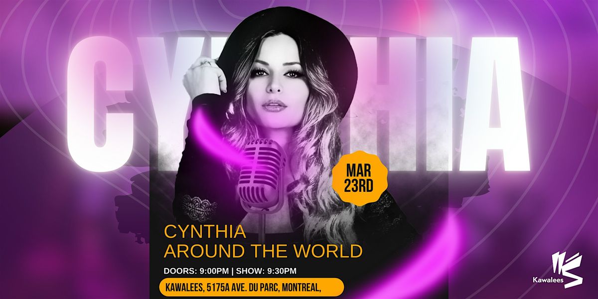 Cynthia around the world, Kawalees Cultural Cabaret, Montréal, 23 March ...