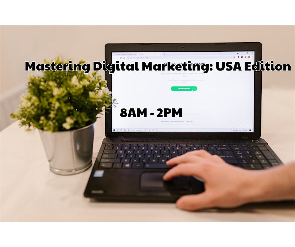 Mastering Digital Marketing: USA Edition, 6 Water St, New York, 26 April to 19 September ...