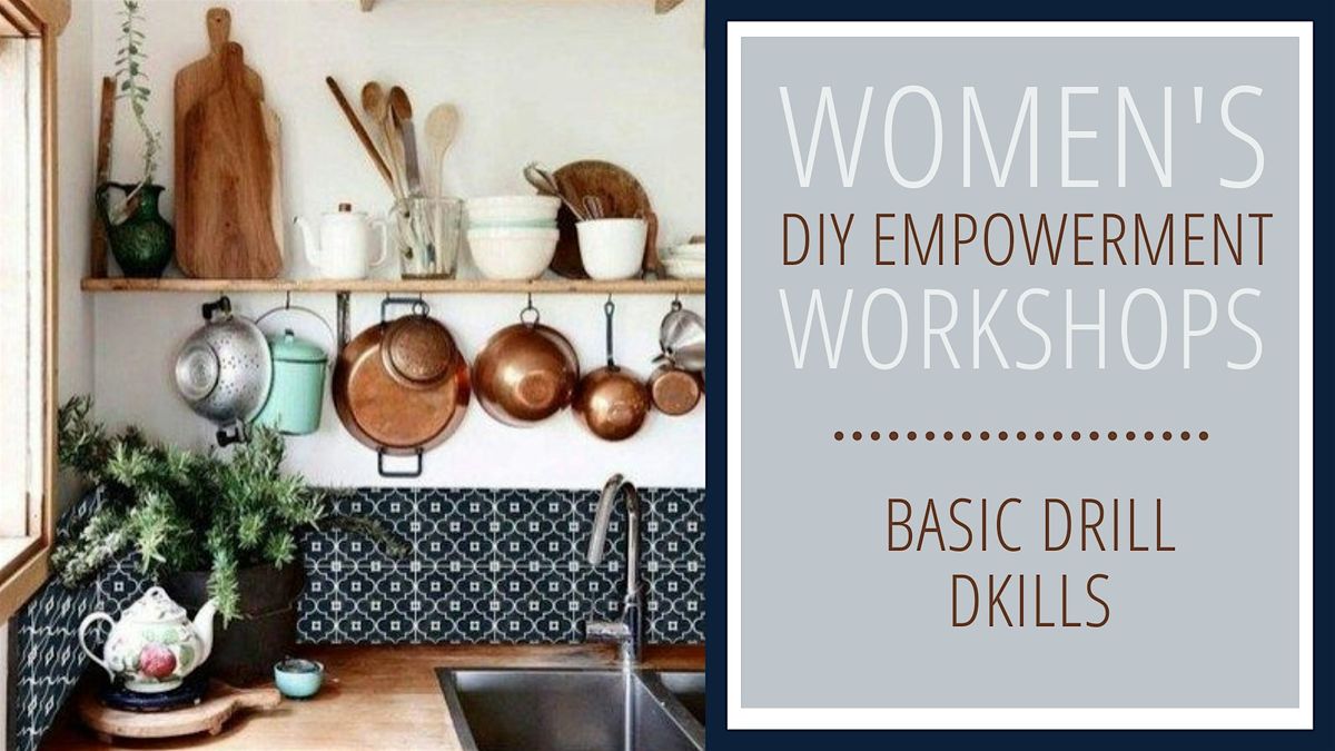 Womens DIY Empowerment: Basic DIY Skills, Anja's Workshop, Manchester ...