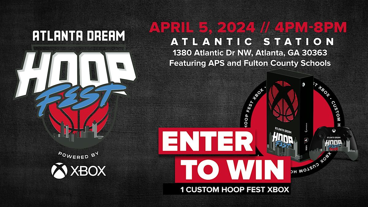 Atlanta Dream Hoop Fest, powered by XBOX, Atlantic Station, Atlanta, 5 ...