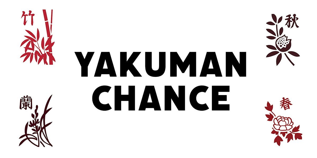 Yakuman Chance, Nitery Theater, Stanford, 29 February to 2 March ...