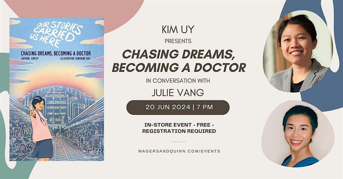 Kim Uy presents Chasing Dreams, Becoming a Doctor with Julie Vang, Magers & Quinn Booksellers ...