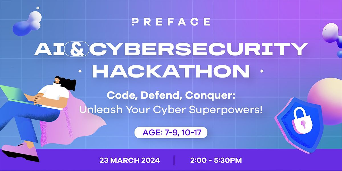 AI & Cybersecurity Hackathon for Kids, Preface (Tower 535), Causeway ...