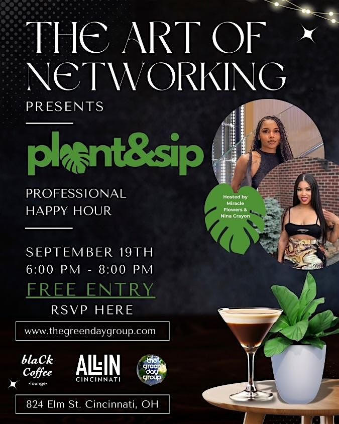 The Art of Networking, Plant & Sip Professional Happy Hour, black ...