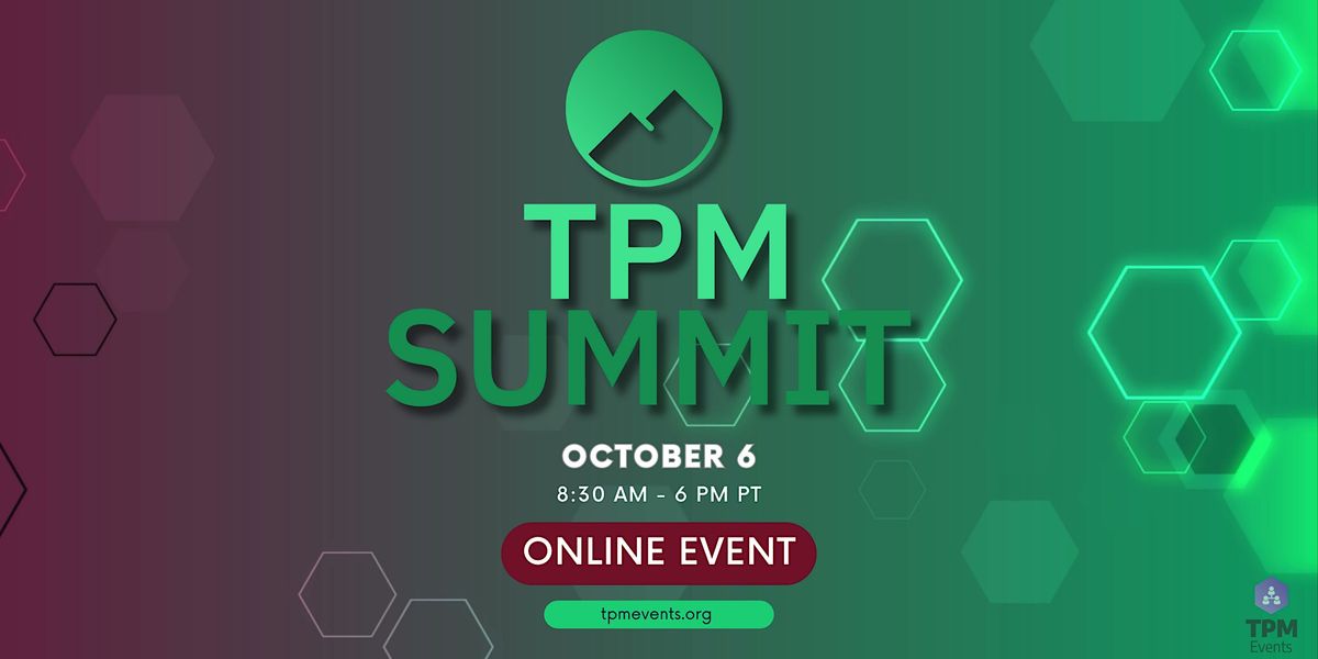 TPM Summit 2023 - Virtual, October 6 2023 | Online Event | AllEvents.in