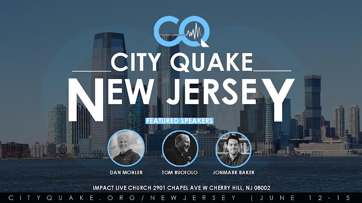 City Quake New Jersey with Tom Ruotolo, Dan Mohler and JonMark Baker ...