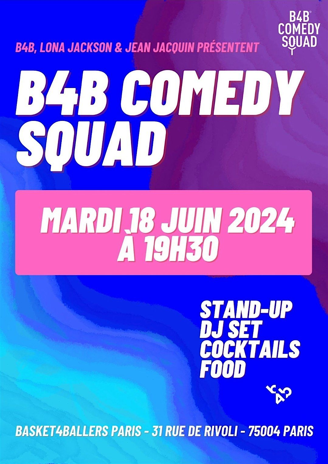 B4B COMEDY SQUAD - 18/06, basket4ballers, Paris, 18 June 2024 ...