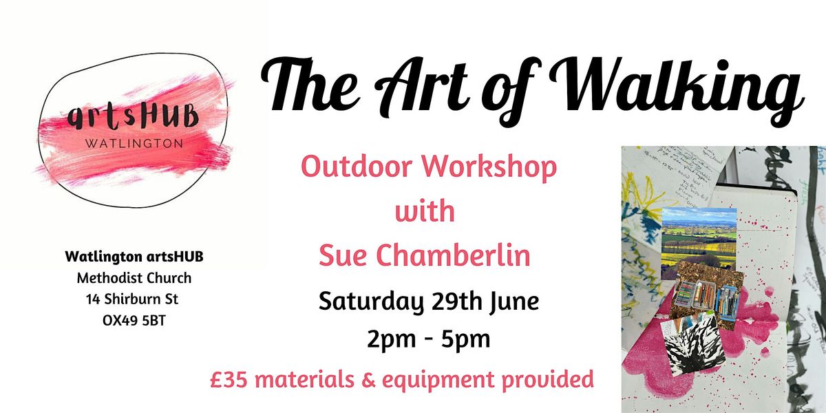 The Art of Walking Workshop by Sue Chamberlin, Watlington artsHUB ...