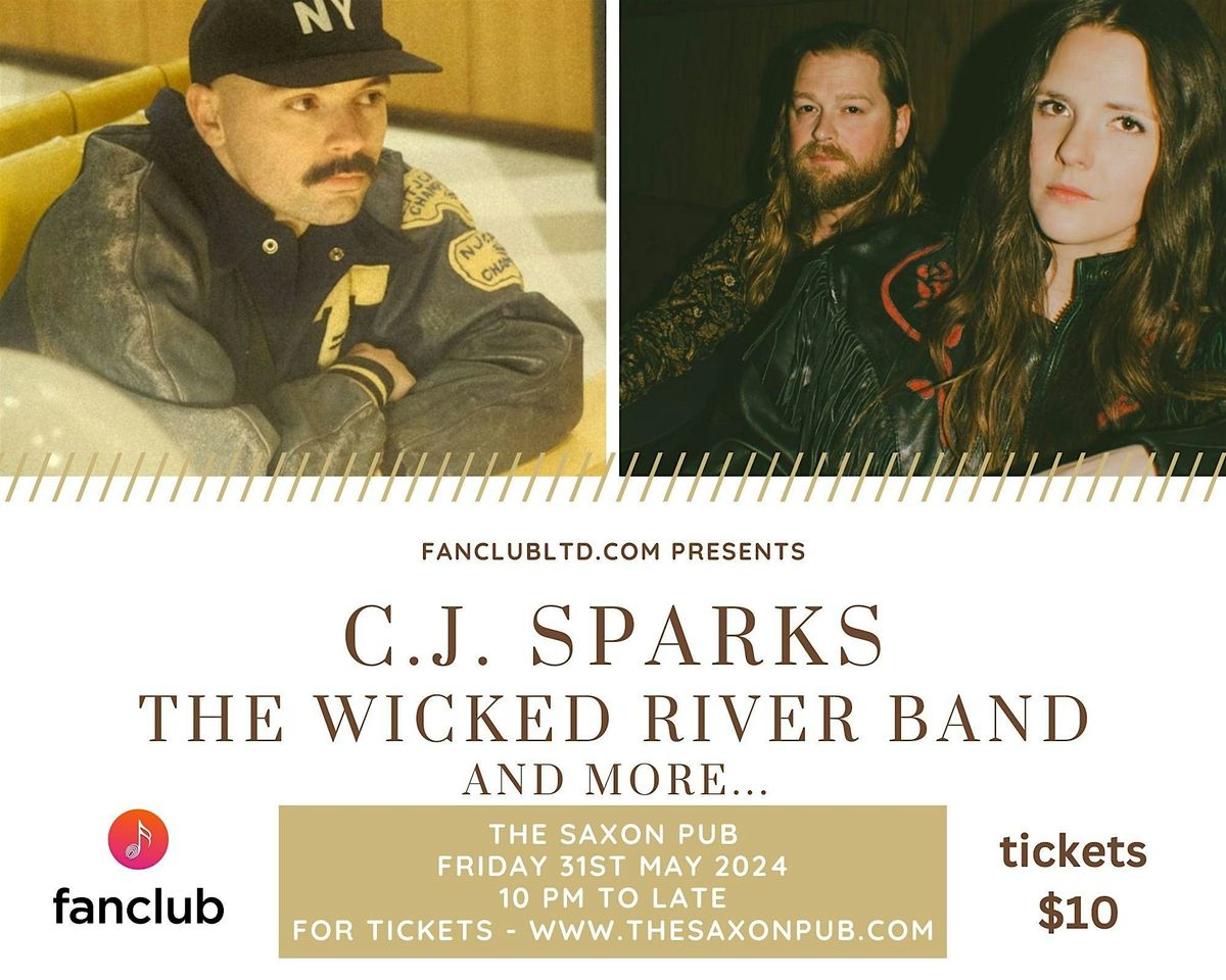 FANCLUB Presents: C.J. Sparks, The Wicked River Band & more, Saxon Pub ...