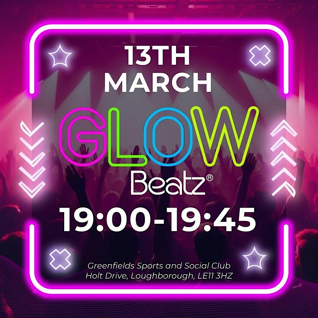 Glow-Beatz 13/03/24 (Pre-book), Greenfields Sports And Social Club ...
