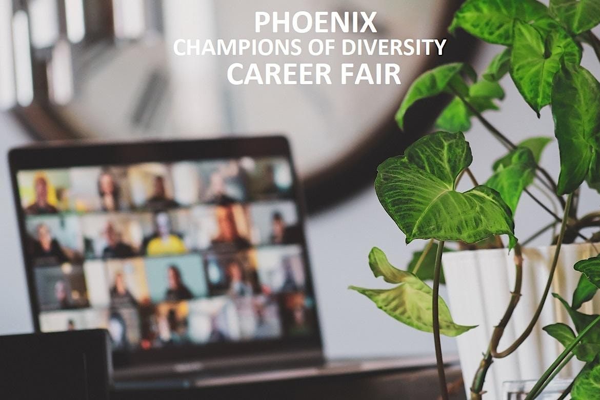 PHOENIX CHAMPIONS OF DIVERSITY CAREER FAIR- DECEMBER 7, 2023 ...