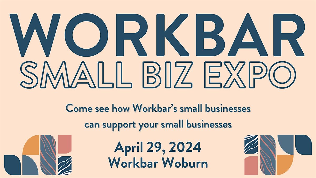 Workbar Woburn Small Biz Expo, Workbar Woburn, 29 April 2024 | AllEvents.in