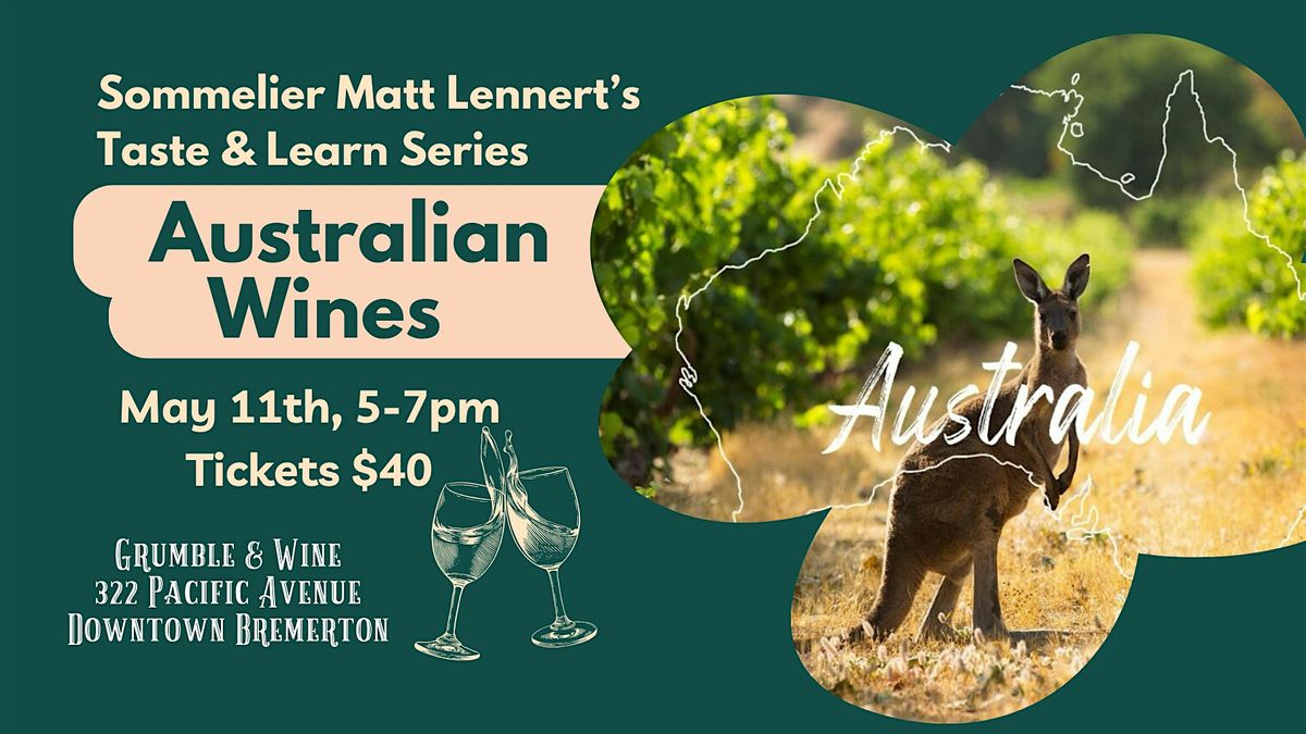 Matt Lennerts Taste & Learn Series - Australian Wines, Grumble and Wine ...