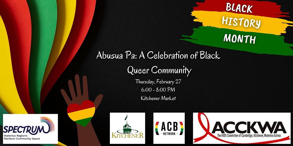 Abusua Pa: A Celebration of Black Queer Community, Kitchener Market ...