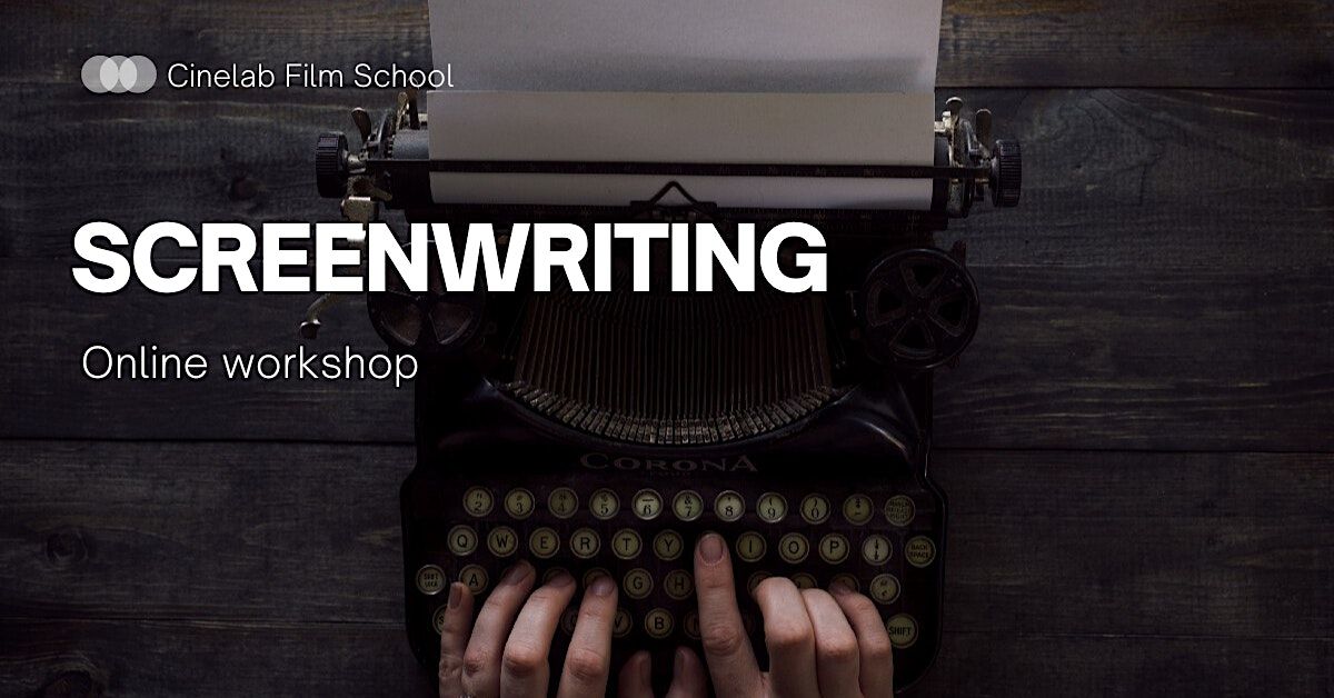 Screenwriting: Saturdays Workshop, July 8 to August 12 | Online Event ...
