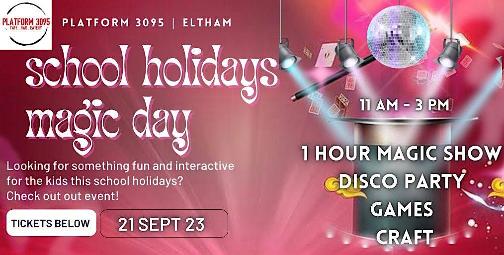 Magical school holiday program, Platform 3095, Eltham, 21 September ...