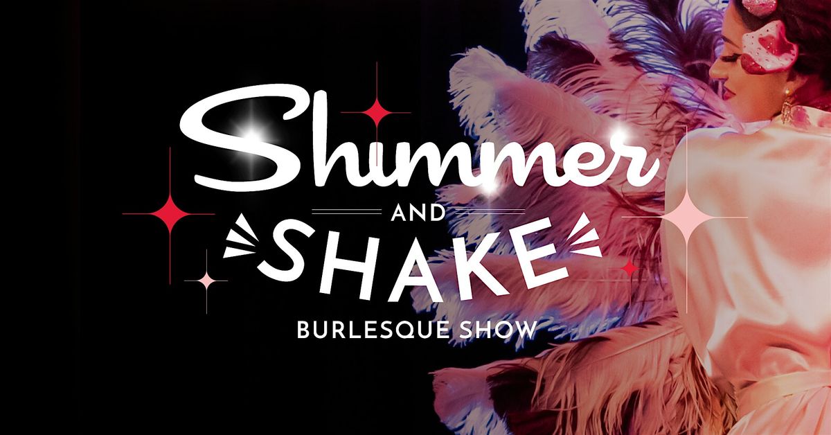 SHIMMER & SHAKE BURLESQUE SHOW, Starlight Casino, New Westminster, 22 ...