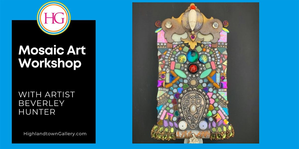 Mosaic Workshop with artist Beverley Hunter, Highlandtown Gallery ...