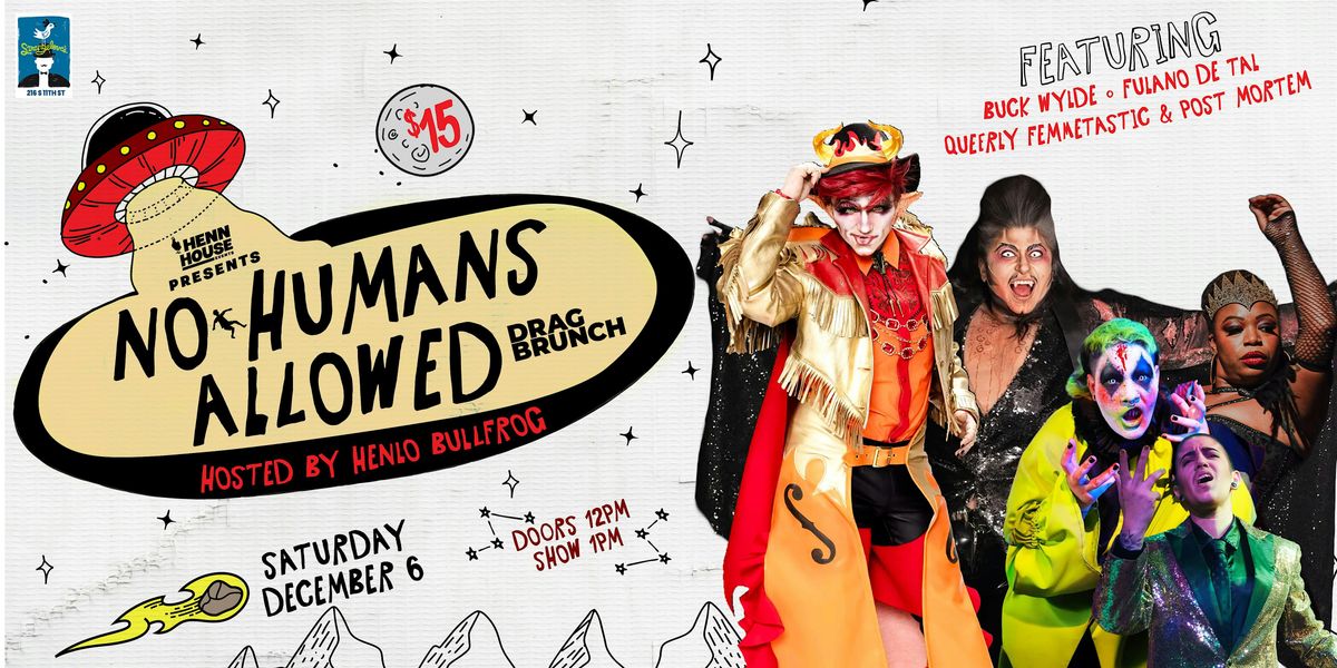 No Humans Allowed Drag Brunch, Strangelove's, Philadelphia, 6 December ...