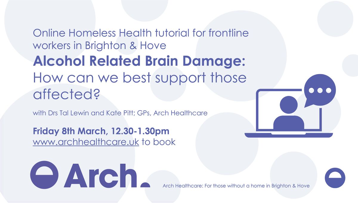 Homeless health focus: Alcohol Related Brain Damage, March 8 2024 ...