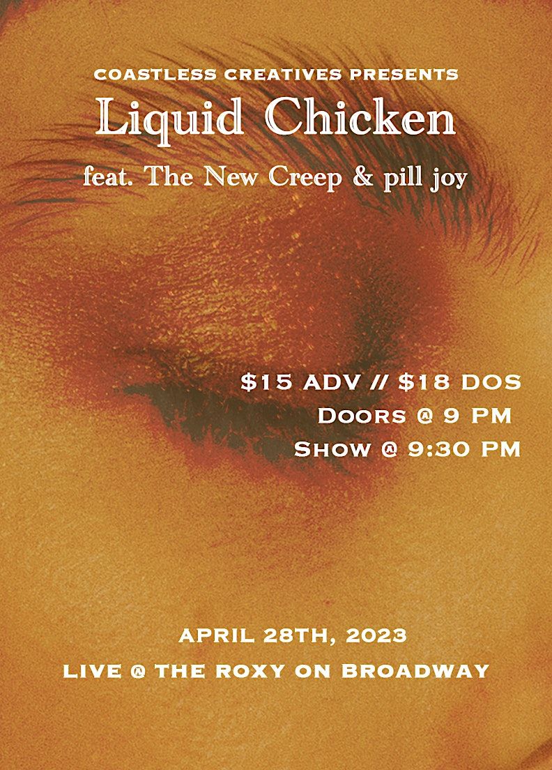 Coastless Creatives Presents: Liquid Chicken, Roxy on Broadway, Denver ...
