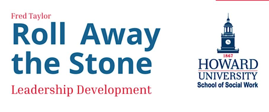 HUSSW: Roll Away the Stone Leadership Certificate Program, Howard ...