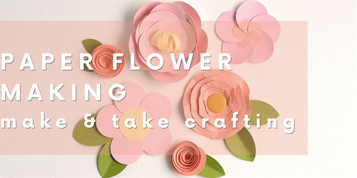 Blossoming Creativity: Paper Flower Making Workshop, Design Hive, Los ...