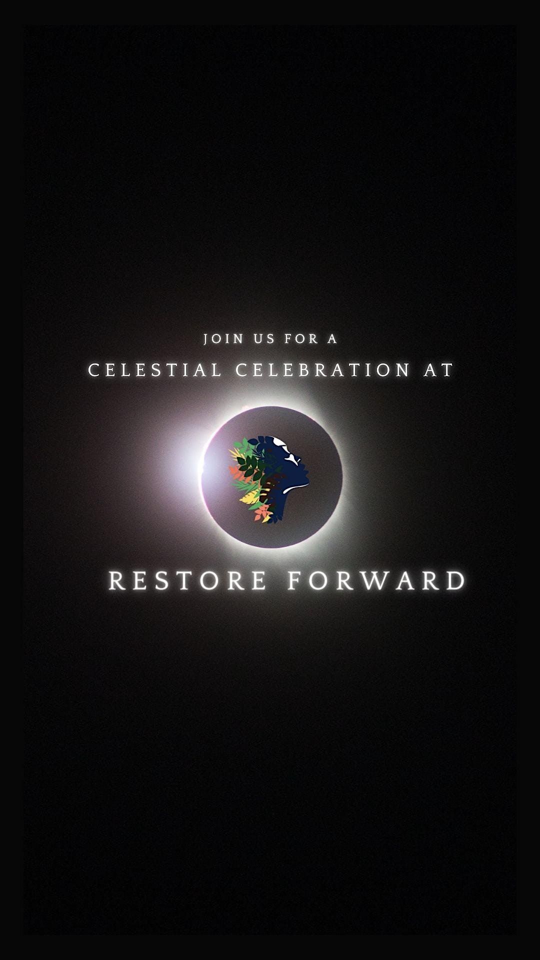 Solar Eclipse at Restore Forward - A Celestial Celebration, 11518 ...