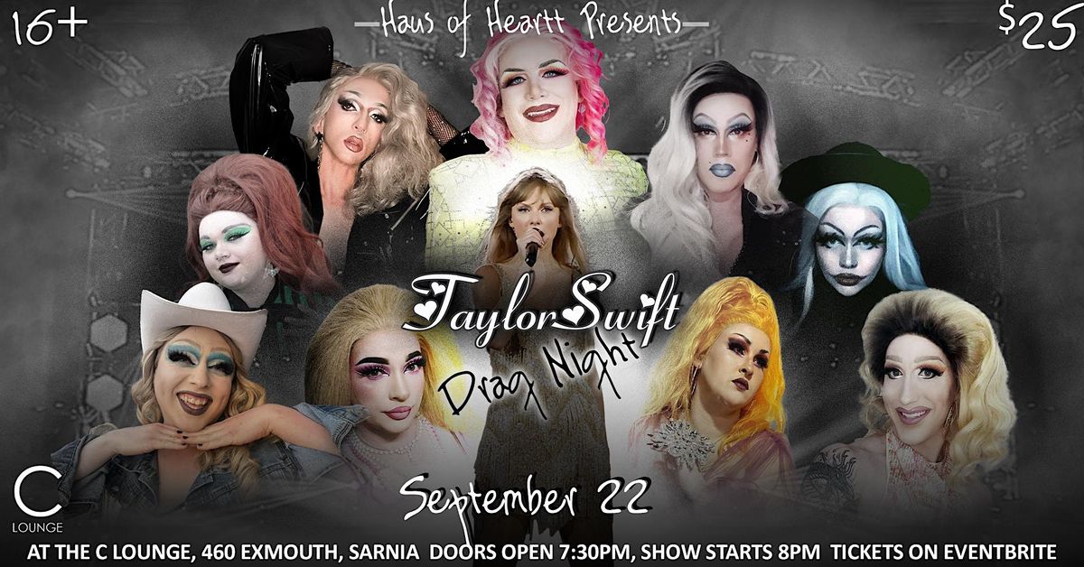 Taylor Swift Drag Night!!, C Lounge Sarnia, 22 September 2023 ...