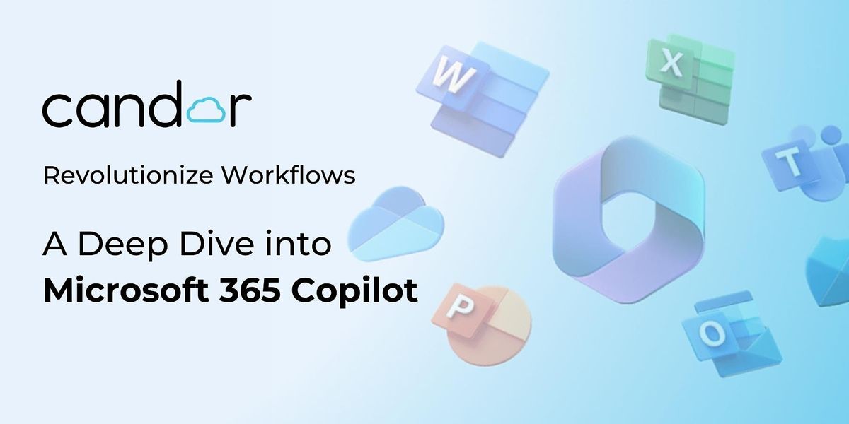 Revolutionize Workflows A Deep Dive Into Microsoft 365 Copilot January 17 2024 Online Event