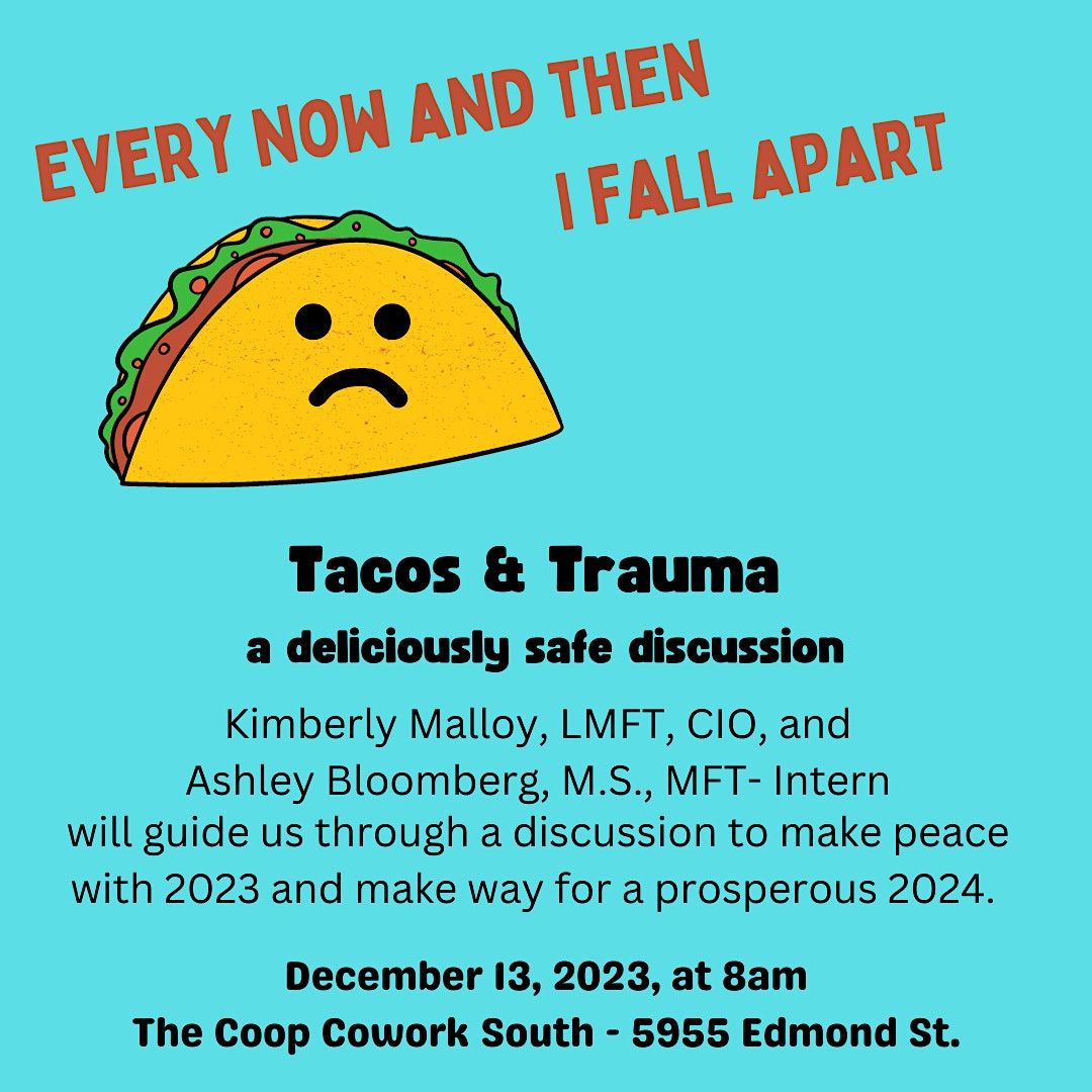 Tacos & Trauma: A Deliciously Safe Discussion, The Coop Cowork, Las ...