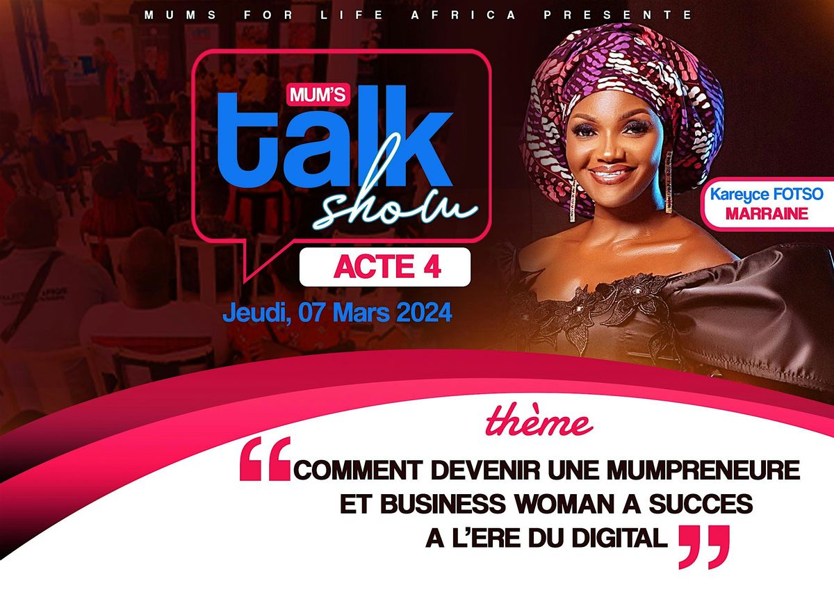 MUMS TALK SHOW Acte 4, Krystal Palace Douala, 7 March 2024 | AllEvents