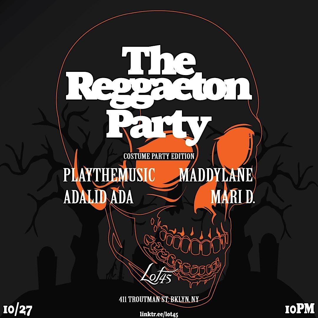 THE REGGAETON PARTY - COSTUME PARTY EDITION!, Lot45, Brooklyn, 27 ...