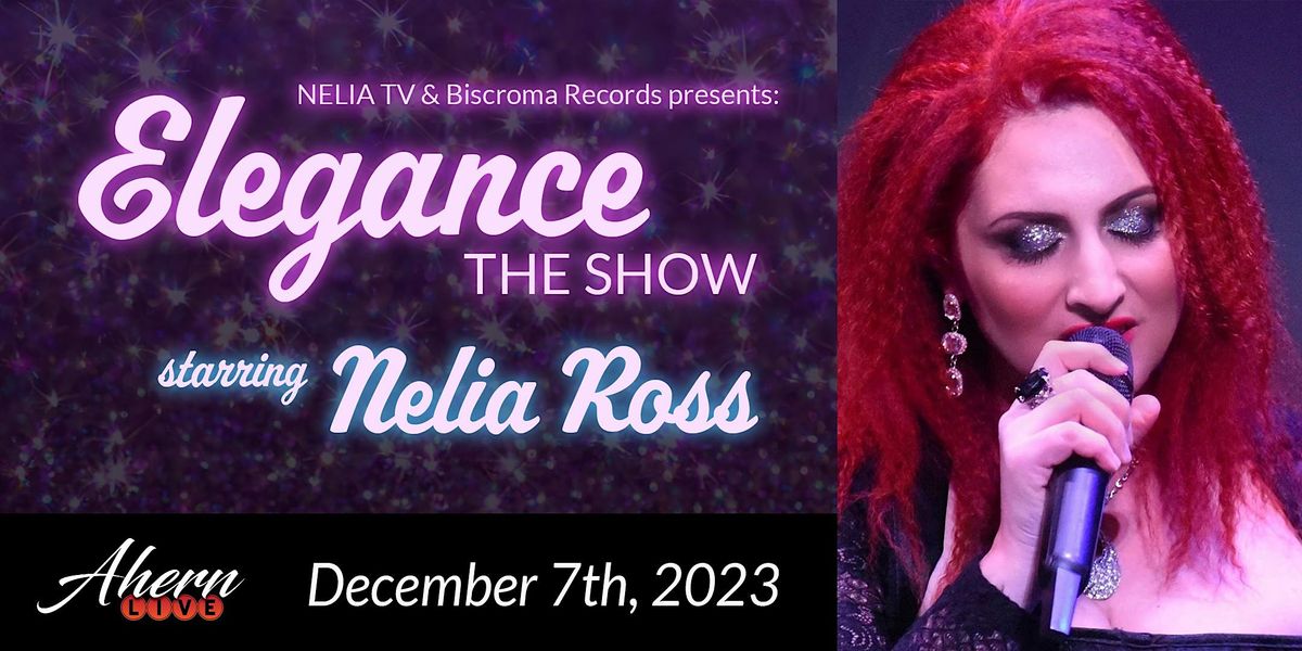 Elegance, The Show starring Nelia Ross, Ahern Hotel, Las Vegas, 7 December