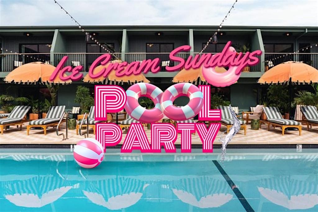 Ice Cream Sundays Labor Day Pop-Up Pool Party, 7023 Sunset Blvd, Los ...