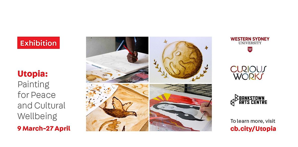 Utopia: Painting for Peace and Cultural Wellbeing Exhibition launch ...
