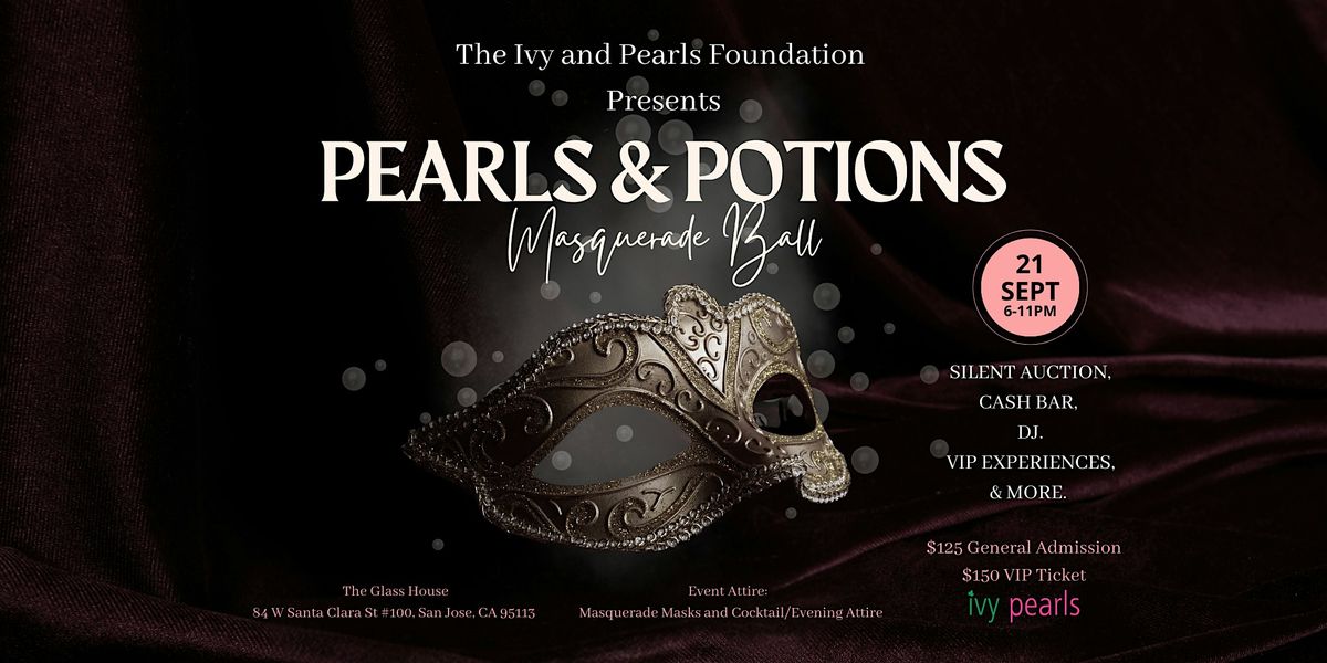 The Ivy and Pearls Foundation Presents: Pearls & Potions Masquerade ...