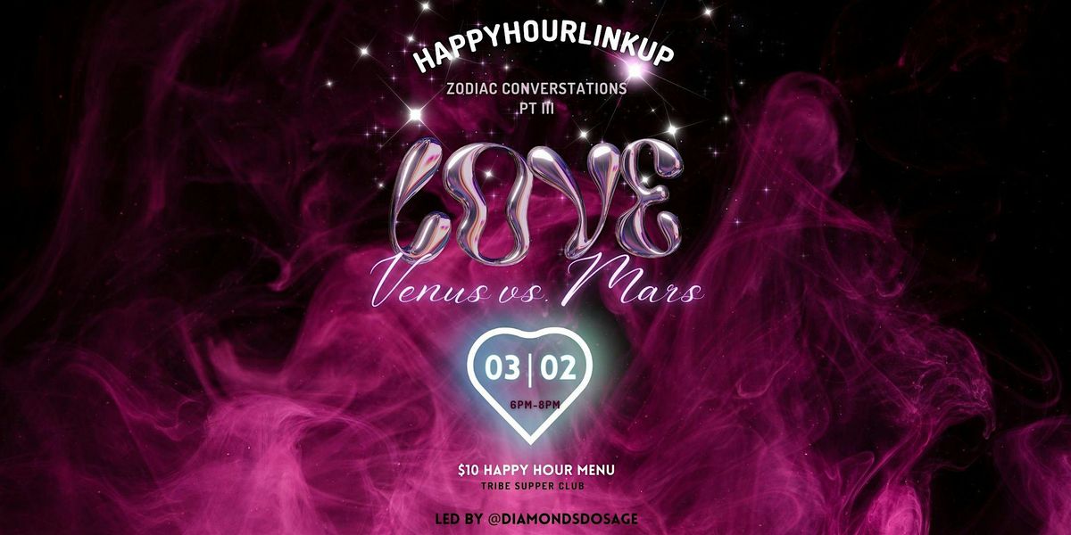 Happy Hour Linkup: Astrology Edition Venus vs Mars, Tribe Supper Club ...