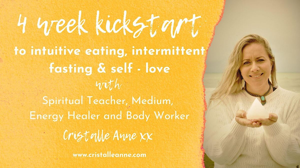 4 Week Kickstart to Intuitive Eating, Intermittent Fasting & Self-Love ...