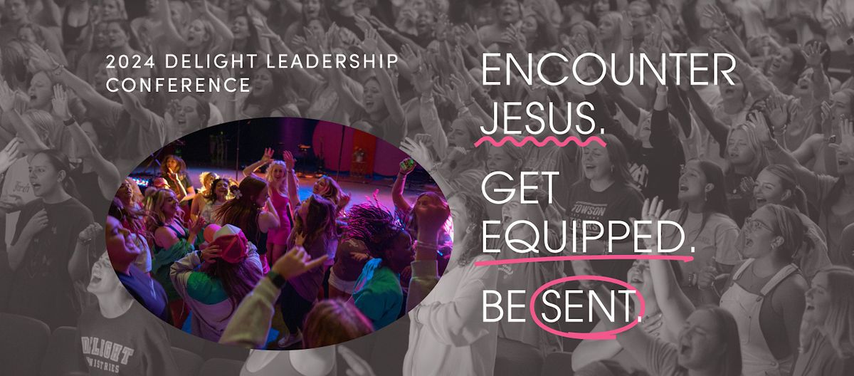 2024 Delight Leadership Conference, The Bridge Church Spring Hill, 1 ...