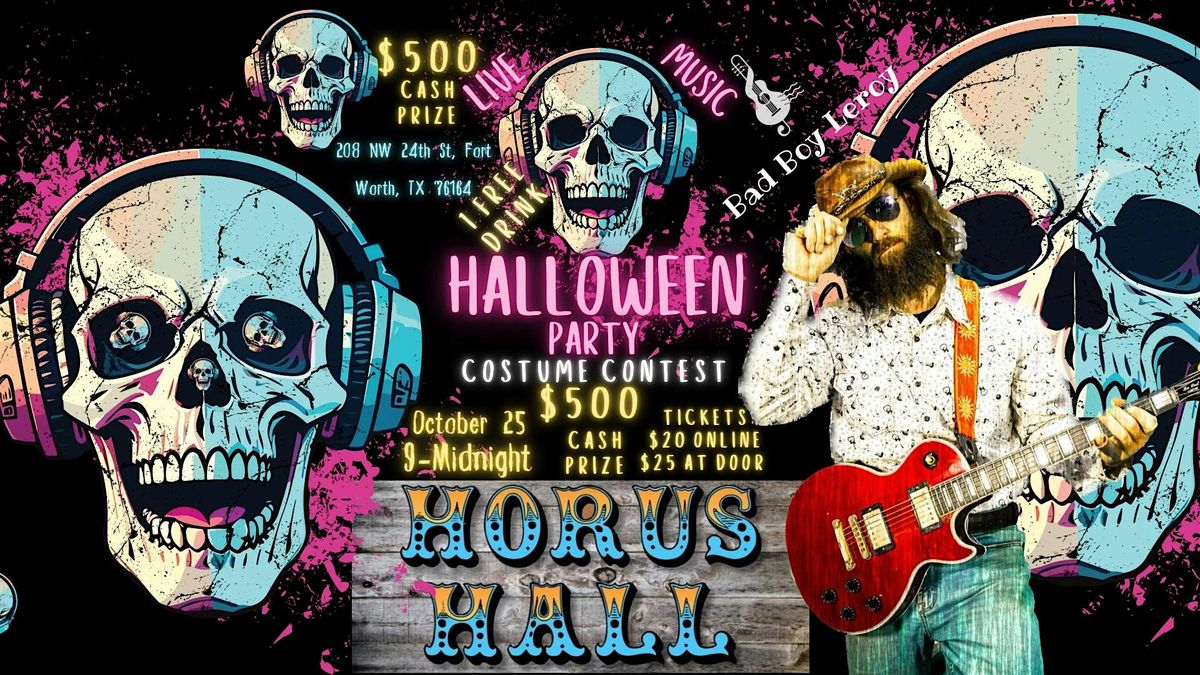 Halloween Costume Contest @ Horus Hall Live Music by Bad Boy Leroy ...