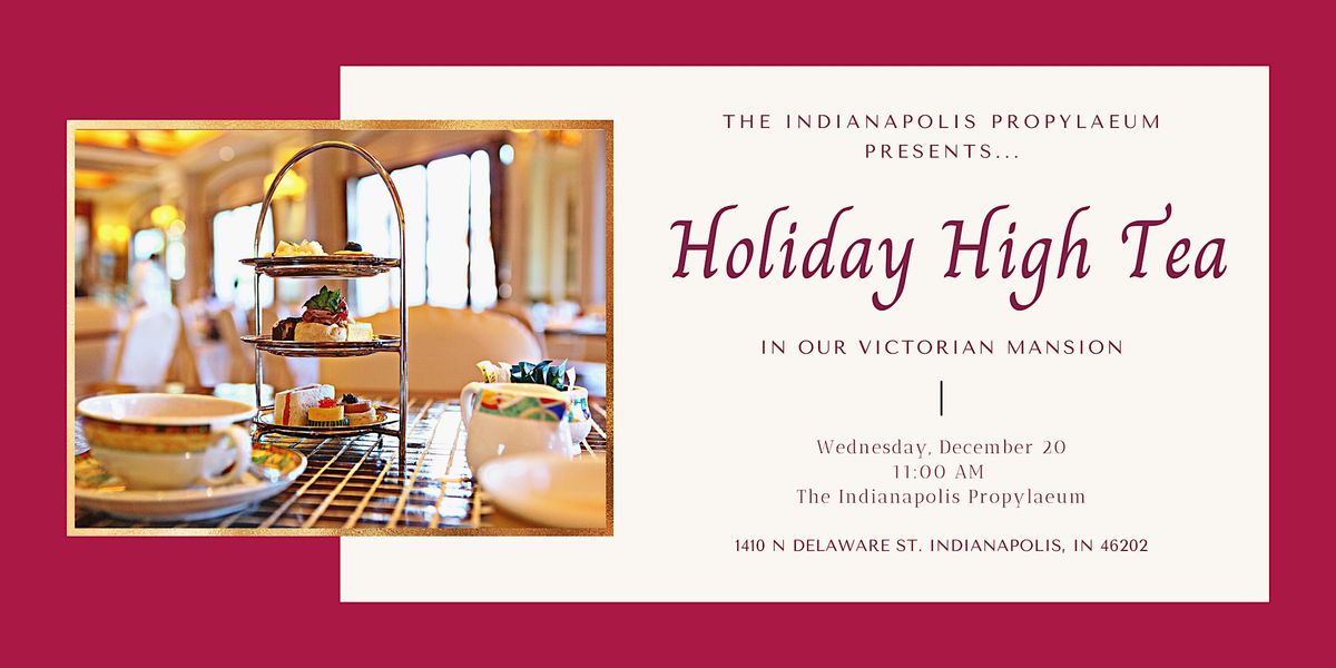 Holiday High Tea at the Indianapolis Propylaeum, The Indianapolis ...
