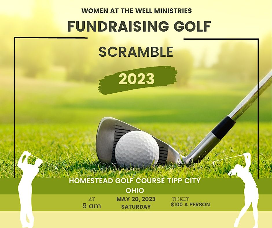 WOMEN AT THE WELL FUNDRAISING GOLF SCRAMBLE, 5327 Worley Rd, Tipp City ...