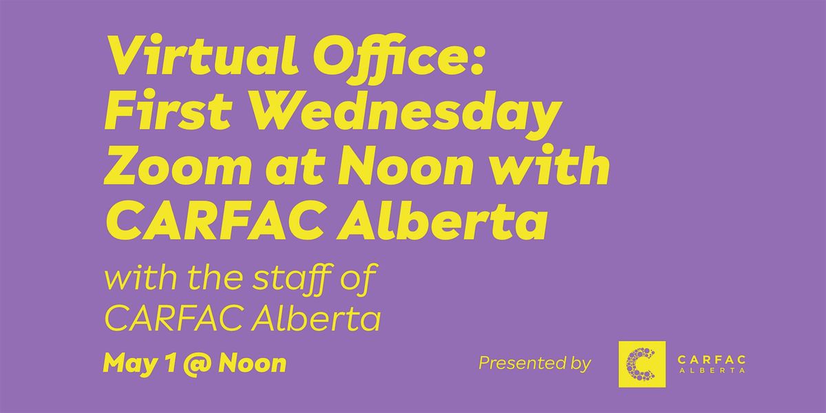 Virtual Office: Wednesday Zoom at 1pm with CARFAC Alberta, May 1 2024 | Online Event | AllEvents
